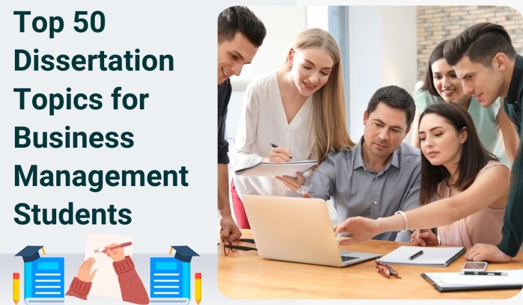 Top 50 Dissertation Topics | Business Management Students